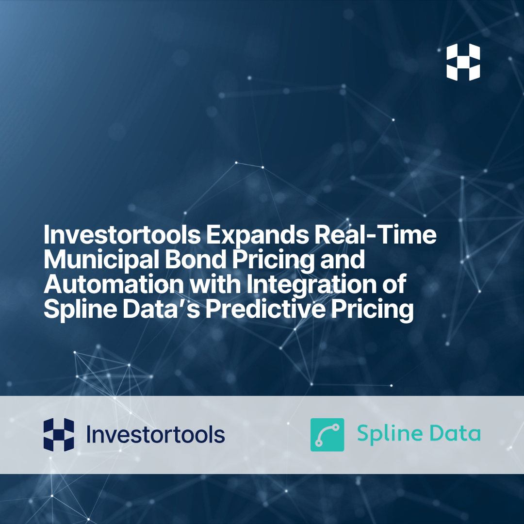 Investortools Expands Real-Time Municipal Bond Pricing and Automation ...
